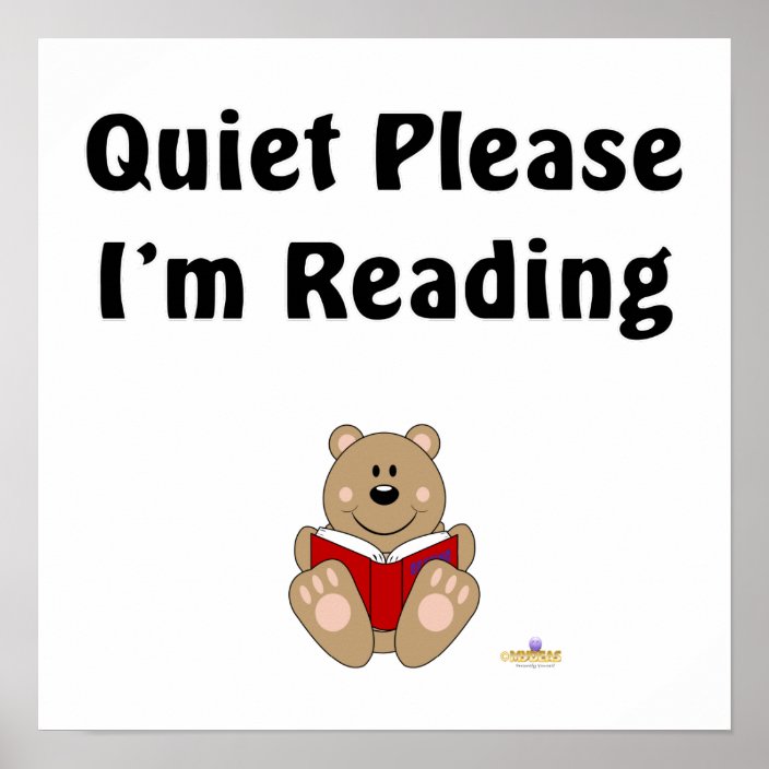 Cute Brown Bear Reading Quiet Please I'm Reading Poster | Zazzle.com
