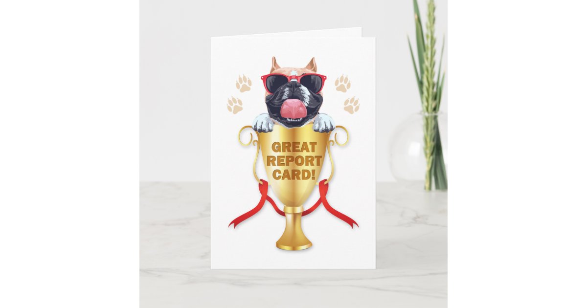 Cute Bulldog Great Report Card Congratulations | Zazzle