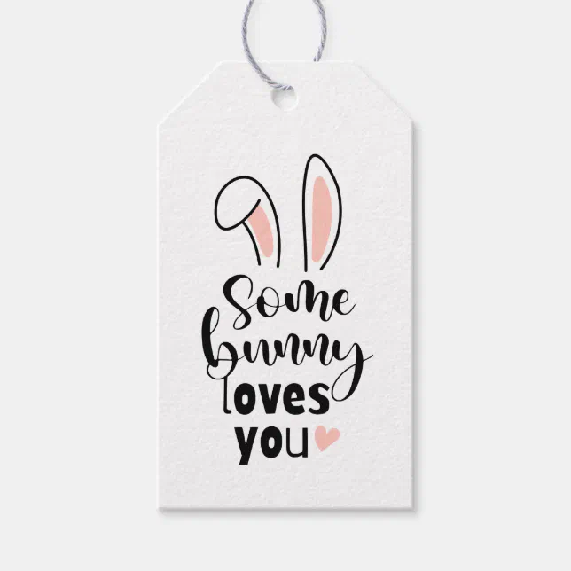 Cute Bunny Ears Some Bunny Loves You Easter Gift Tags | Zazzle