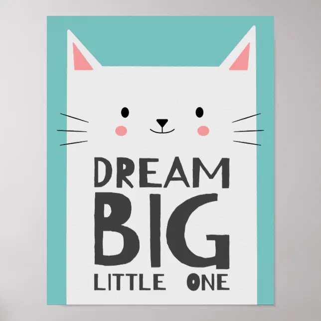 Cute Cat Dream Big Quote Kids Nursery Room Poster | Zazzle