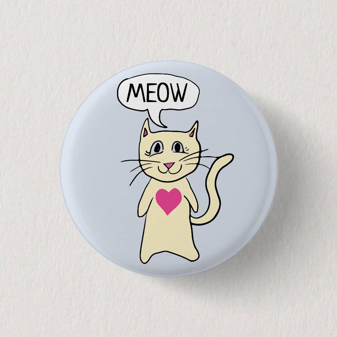 Cute Cat Meow Button | Zazzle
