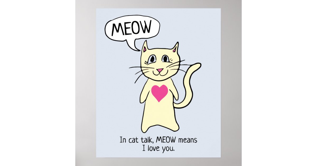 Cute Cat Meow Poster | Zazzle