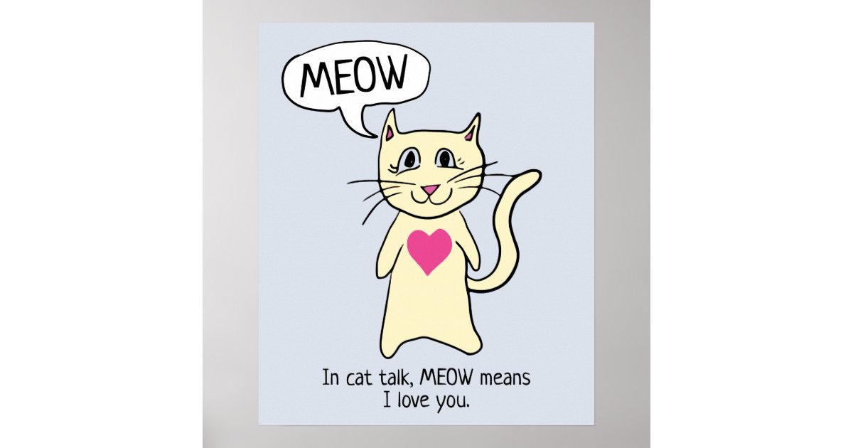 Cute Cat Meow Poster | Zazzle