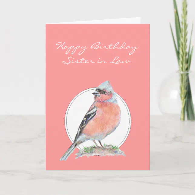 Cute Chaffinch, Birthday Sister -in-Law Card | Zazzle