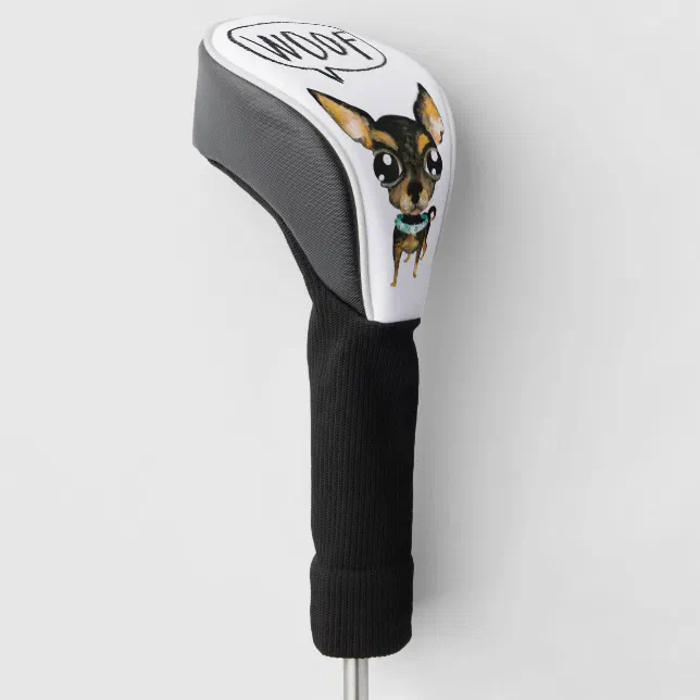 Cute chihuahua says Woof! Golf Head Cover | Zazzle