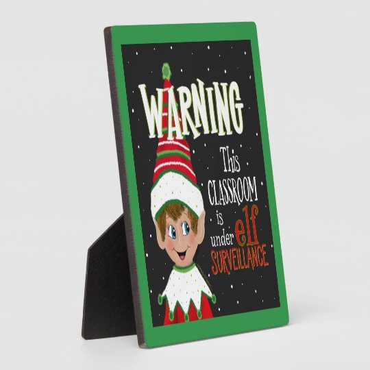 Cute Classroom Surveillance Elf Plaque | Zazzle.com