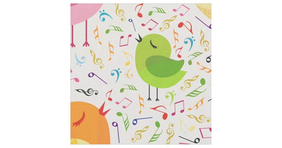 Cute Colorful Singing Birds & Music Notes Pattern Fabric | Zazzle Cute Colorful Singing Birds & Music Notes Pattern Fabric | Zazzle