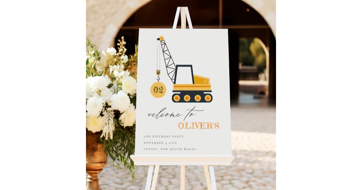 Cute Construction Crane Vehicle Birthday Welcome Foam Board | Zazzle