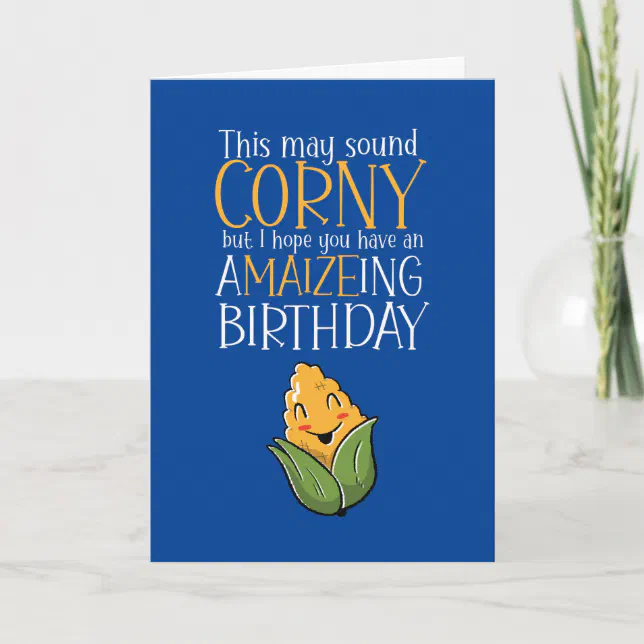 Cute Corny Corn Maize Pun Funny Birthday Card | Zazzle