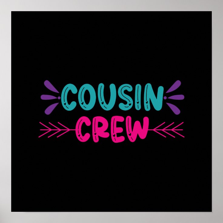 Cute Cousin Crew Poster | Zazzle