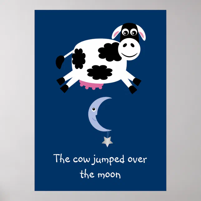 Cute Cow jumped over the moon poster | Zazzle