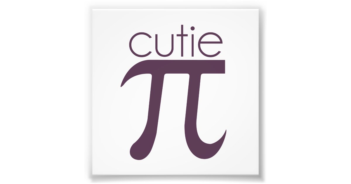 Cute Cutie Pie Pi Photo Print | Zazzle.com