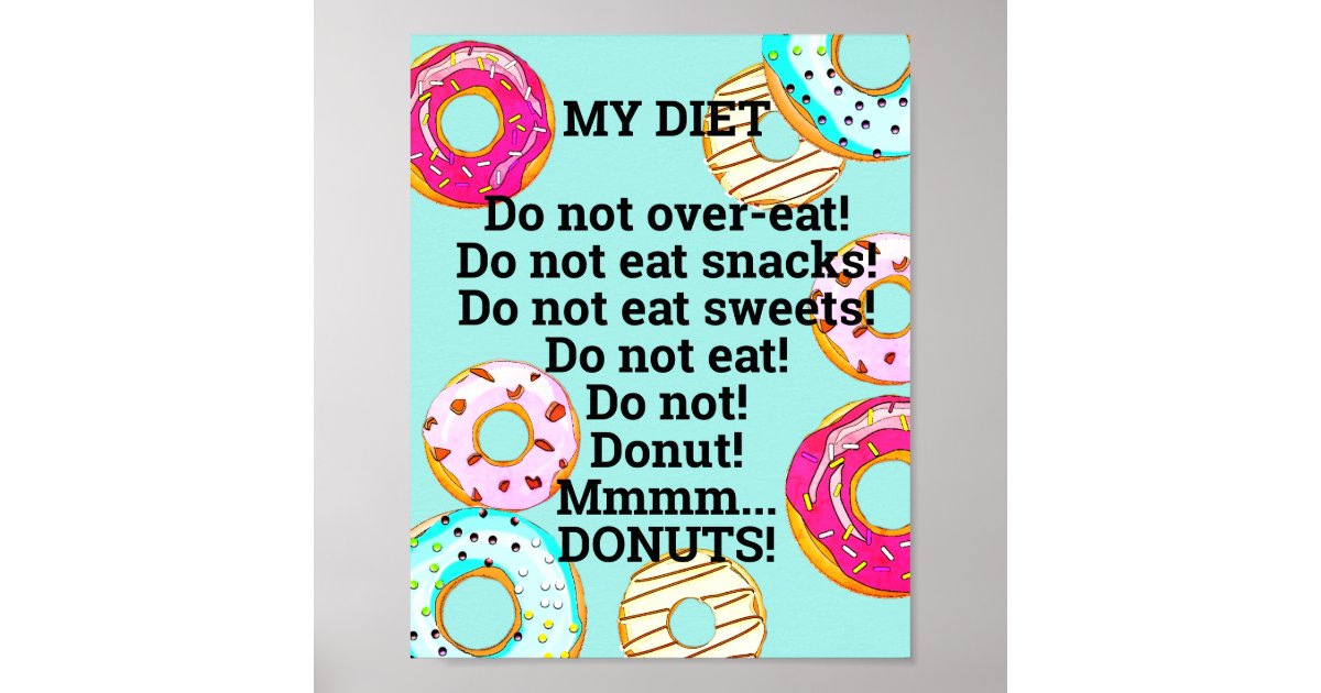 Cute Diet to Donuts Funny Doughnut Humorous Blue Poster | Zazzle