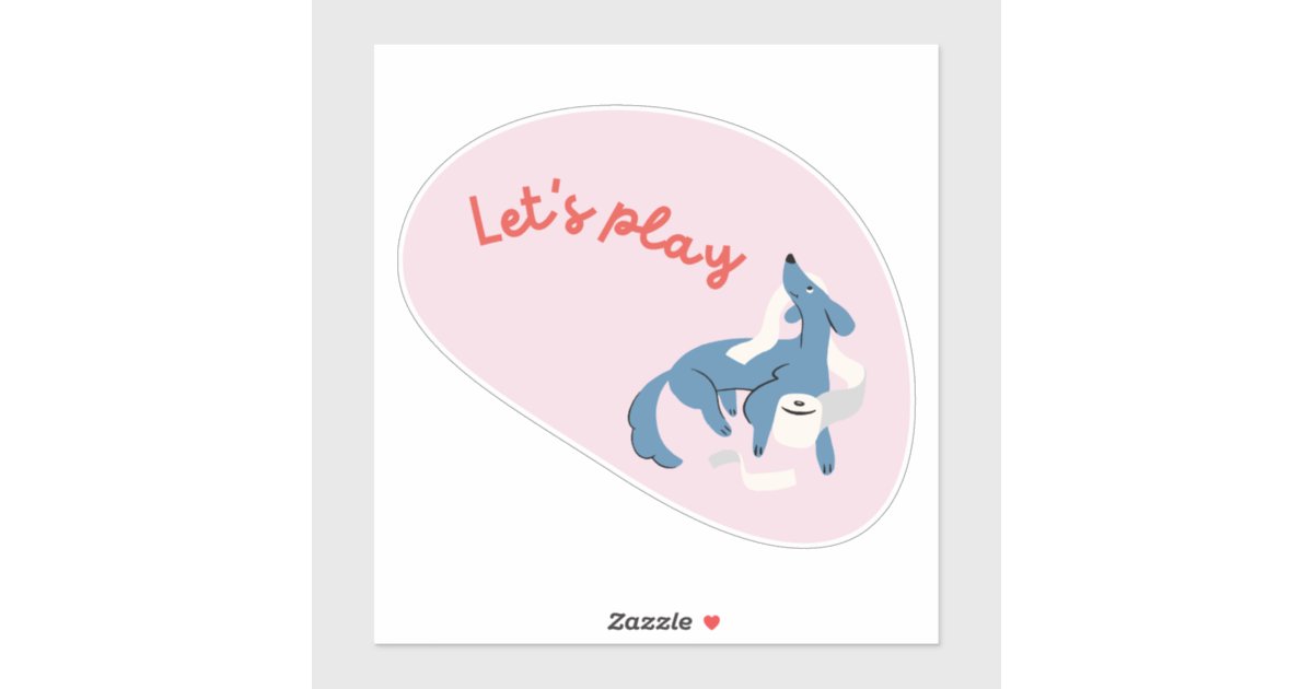 Cute dog, pink, "let's play!" sticker | Zazzle