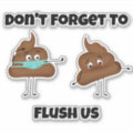 Cute Dont Forget to Flush Us Emoticon Poop Sticker | Zazzle