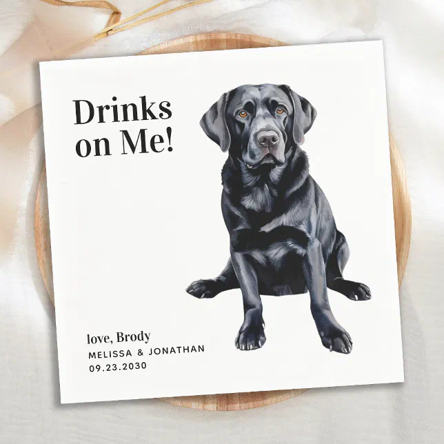 Cute Drinks On Me Labrador Retriever Dog Wedding Napkins | Zazzle