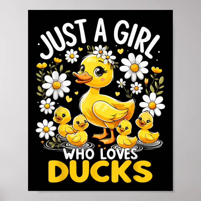 Cute Duck Lover Just A Girl Who Loves Ducks Poster | Zazzle