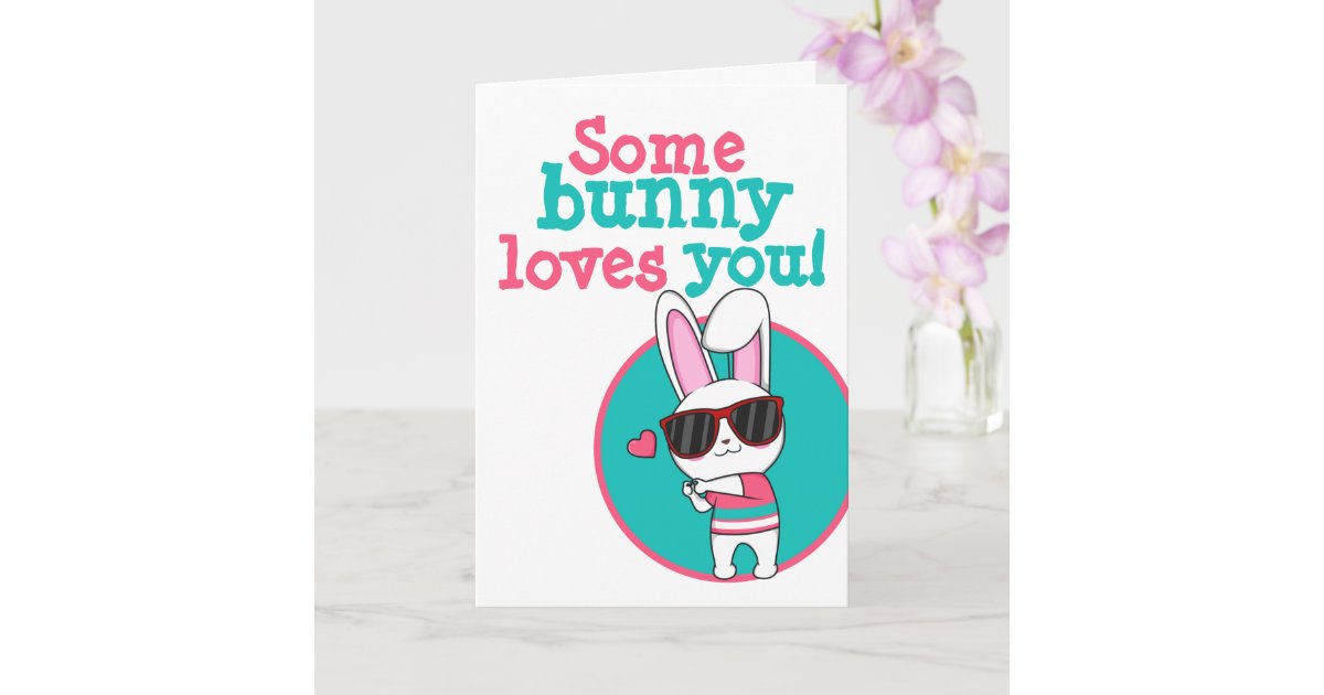 Cute Easter Some Bunny Love You Card | Zazzle