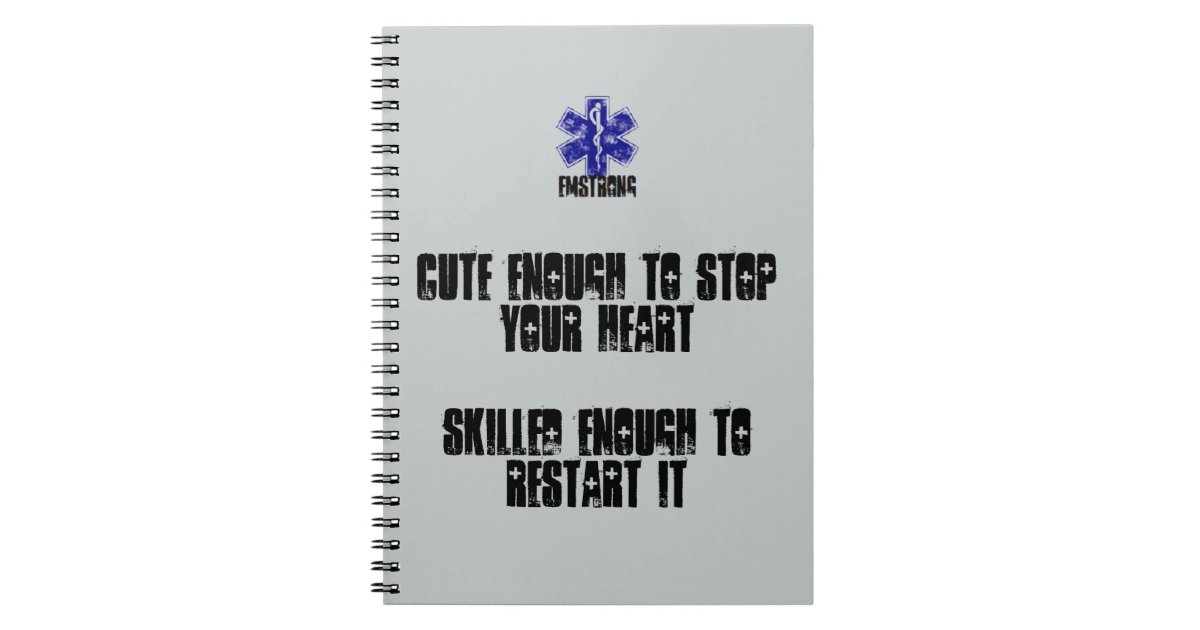 Cute Enough To Stop Heart Skill Enough To Restart Notebook | Zazzle Cute Enough To Stop Heart Skill Enough To Restart Notebook | Zazzle
