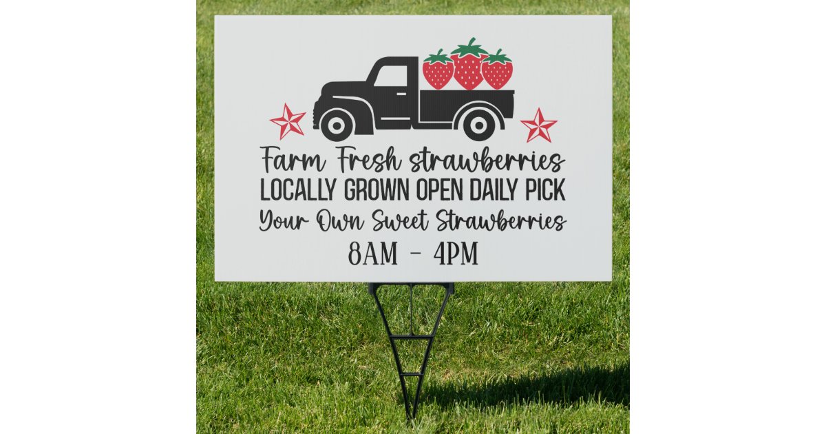 Cute farm fresh strawberry truck pick your own sign | Zazzle