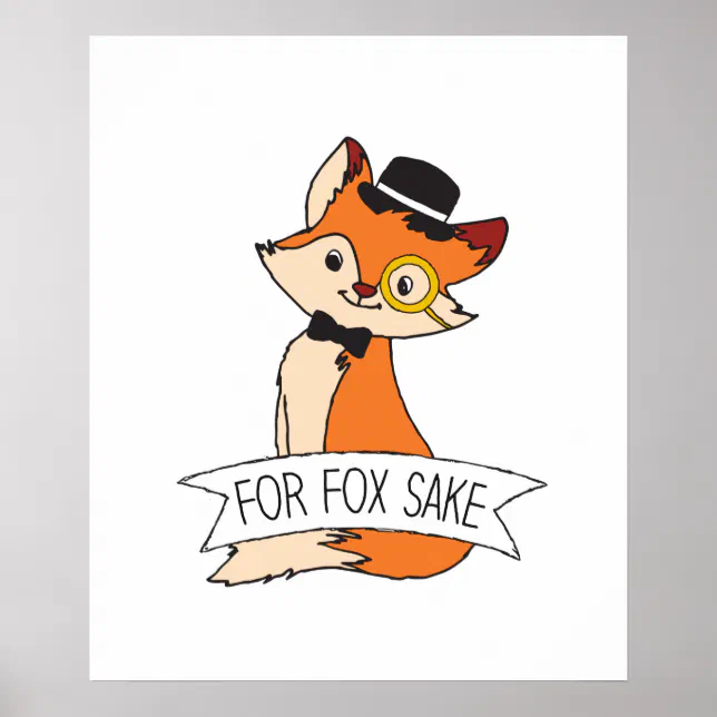 Cute Fox Clipart Oh For Fox Sake Epic Sarcastic Poster | Zazzle