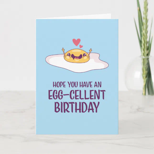 Cute Fried Egg Pun Egg-cellent Funny Birthday Card | Zazzle