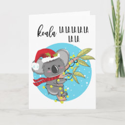 cute funny koala Christmas card fa la Australia | Zazzle