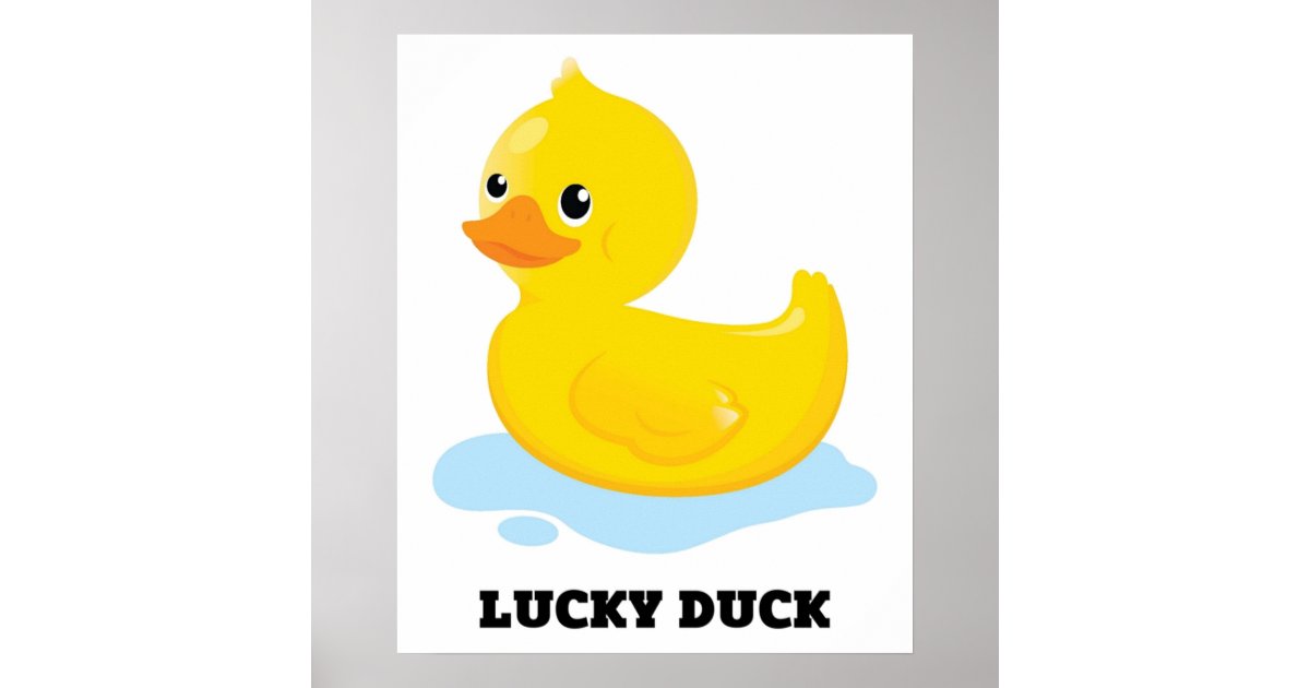 Cute Funny Lucky Duck Poster | Zazzle