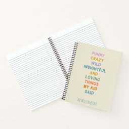 Cute Funny Things My Kid Said Custom Notebook | Zazzle