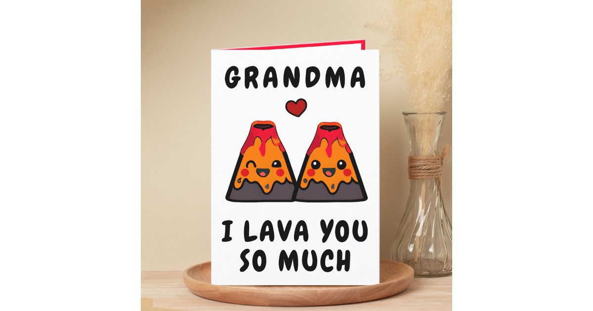 Cute Funny Volcano Lava Grandmother Happy Birthday Thank You Card | Zazzle