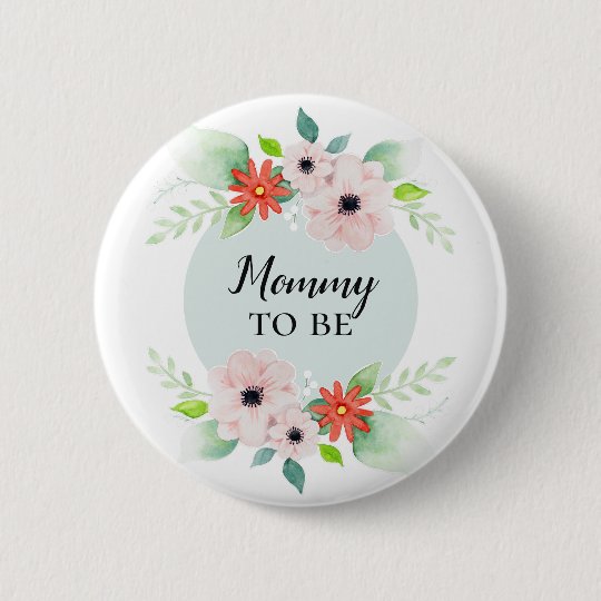 Cute Girls Floral Mommy To Be Baby Shower Button | Zazzle.com