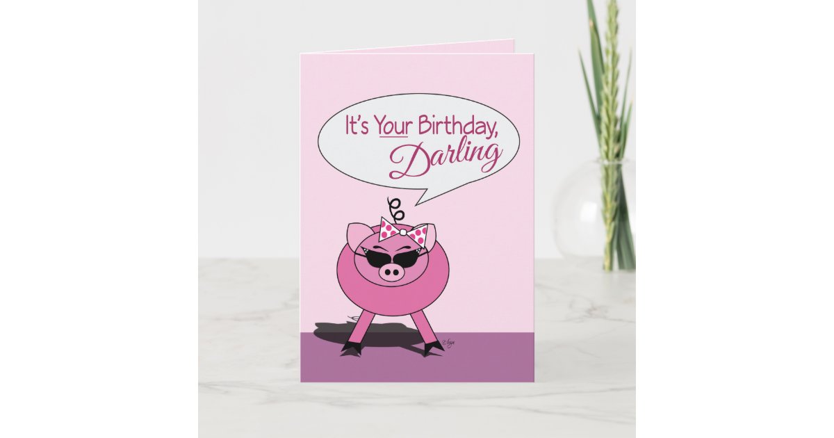 Cute Girly Pig It's Your Birthday Darling Card | Zazzle