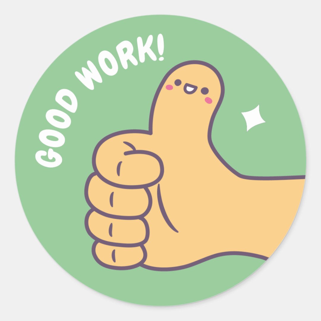Cute Good Work Thumbs Up Positive Reward Classic Round Sticker | Zazzle