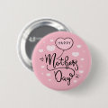 Cute Happy Mother's Day Calligraphy | Pin Button | Zazzle