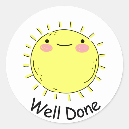 Cute Happy Sun Well Done Classic Round Sticker | Zazzle.com