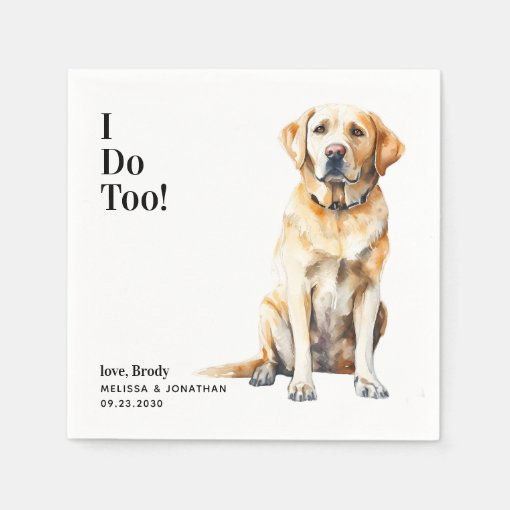 Cute I Do Too Yellow Labrador Dog Wedding Napkins | Zazzle