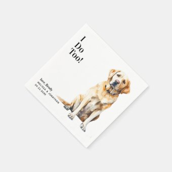 Cute I Do Too Yellow Labrador Dog Wedding Napkins | Zazzle