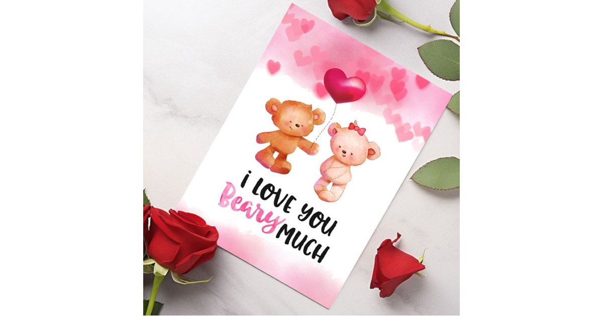 Cute "I Love You Beary Much" Valentine's Day Card | Zazzle