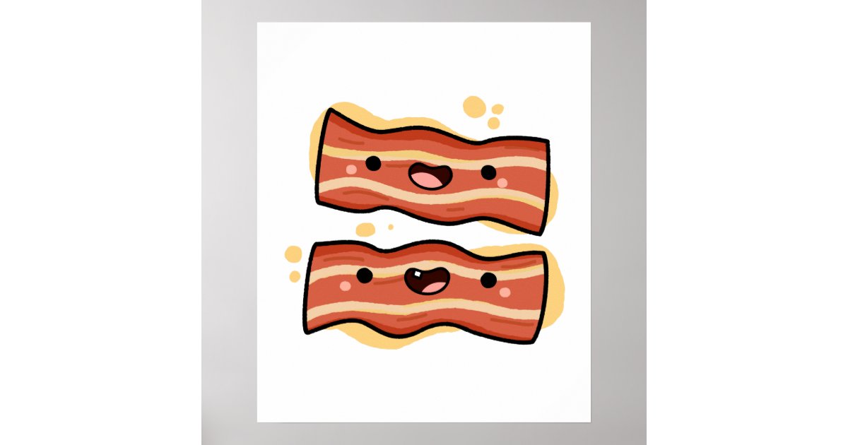 Cute Kawaii Bacon Strips Poster | Zazzle