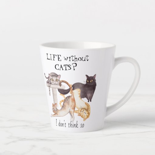 Cute Life Without Cats Latte Mug | Zazzle