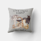 Cute Life Without Cats Throw Pillow | Zazzle