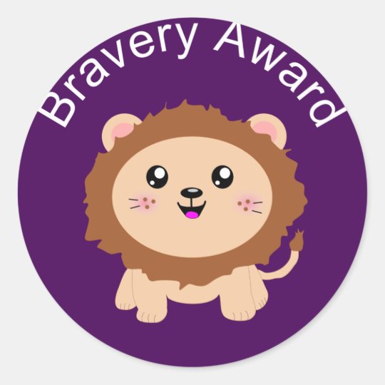 Cute Lion Bravery Award - Sticker for being brave | Zazzle.com