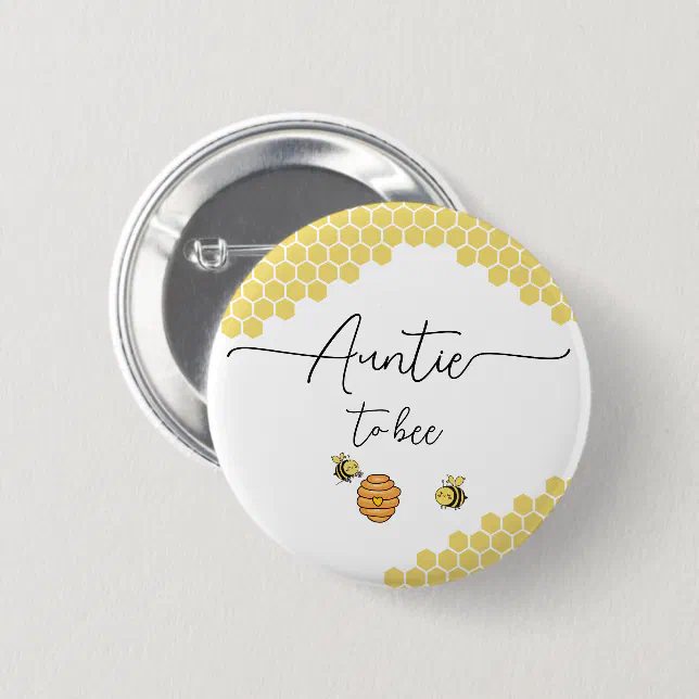 Cute Little Bees Honeycomb Auntie-to-bee Button | Zazzle