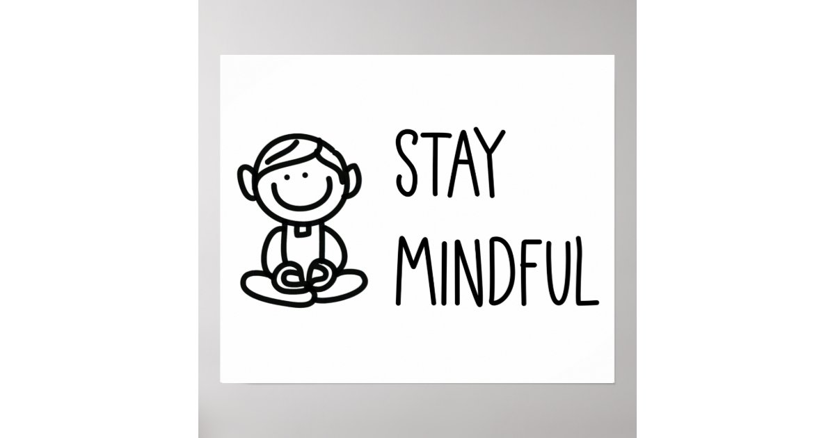Cute Mindfulness Black and White Poster | Zazzle