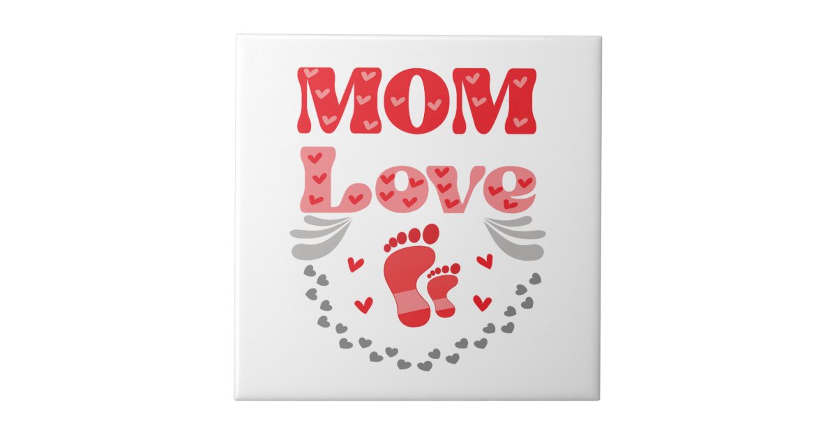 Cute Mom Love Ceramic Tile | Zazzle