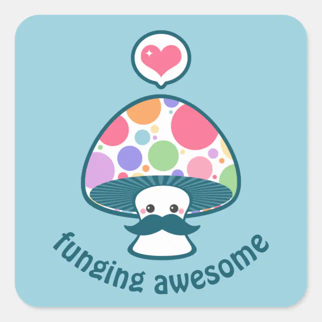 Cute Mushroom Funny Square Sticker | Zazzle
