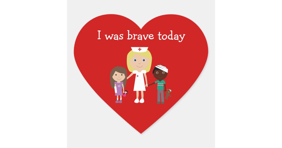 Cute Nurse & Kids I Was Brave Today Red Heart Sticker | Zazzle