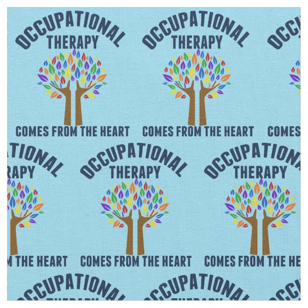 Beautiful Occupational Therapy Quote Fabric | Zazzle