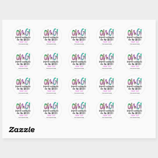 Cute OMG Repeat Customers Are The Best Business Classic Round Sticker ...
