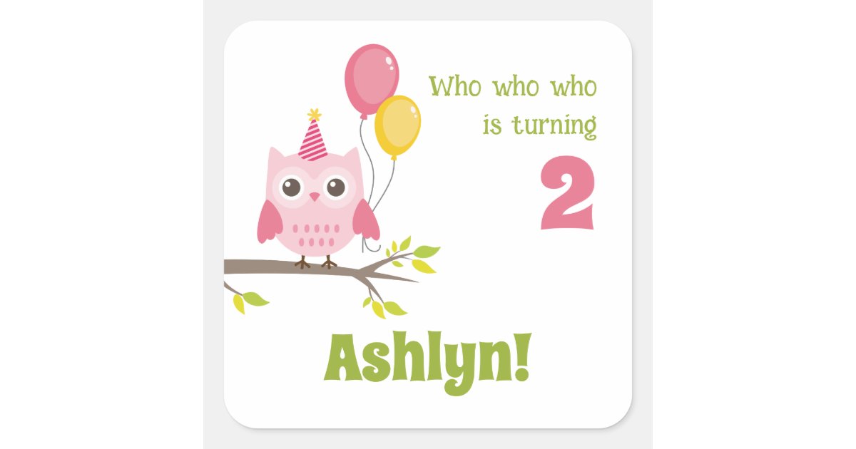 Cute Party Owl Who Is Turning 2 Second Birthday Square Sticker | Zazzle